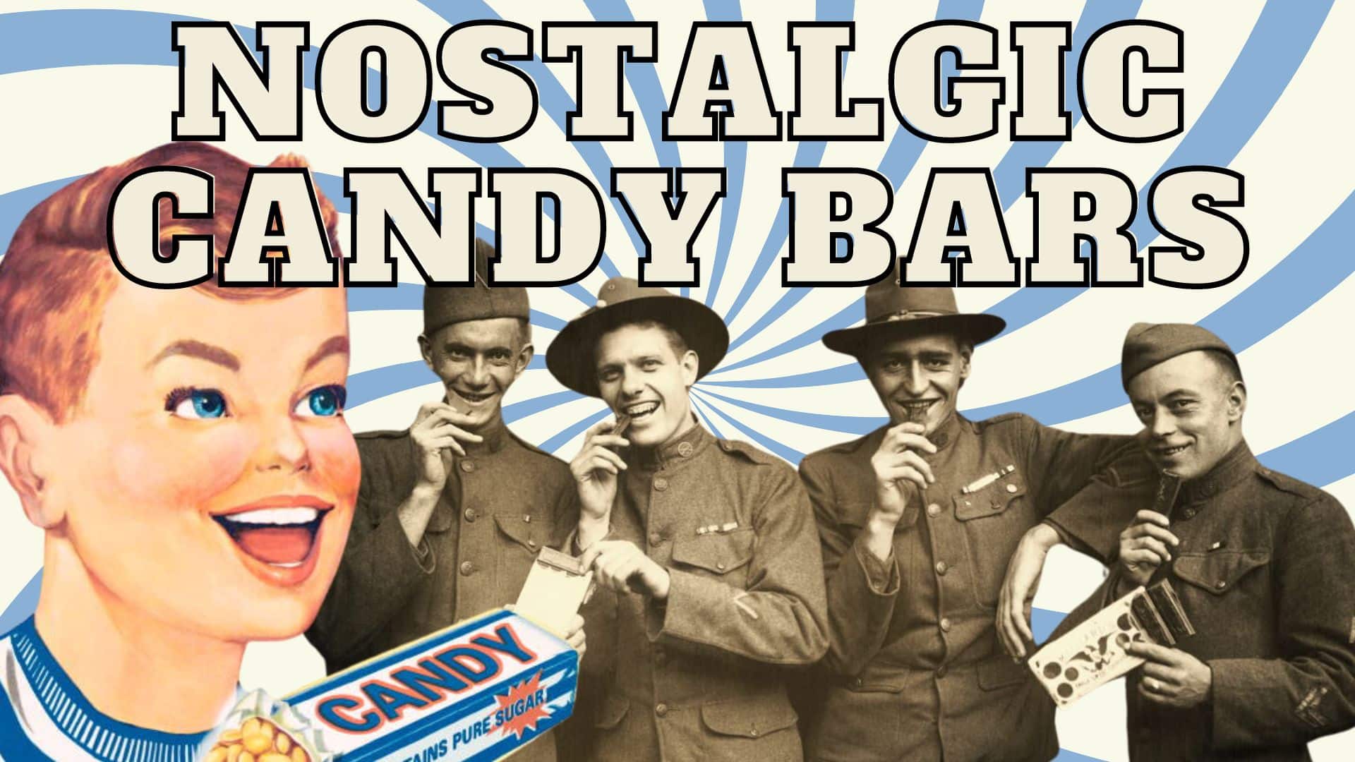40+ Nostalgic Candy Bars That Take Us on a Trip Down Memory Lane